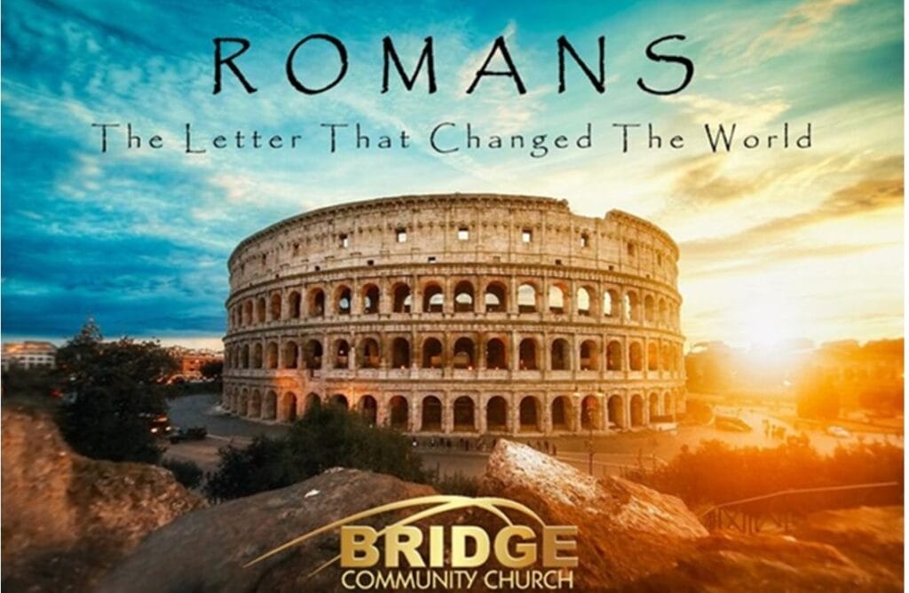 Romans - Bridge Community Church